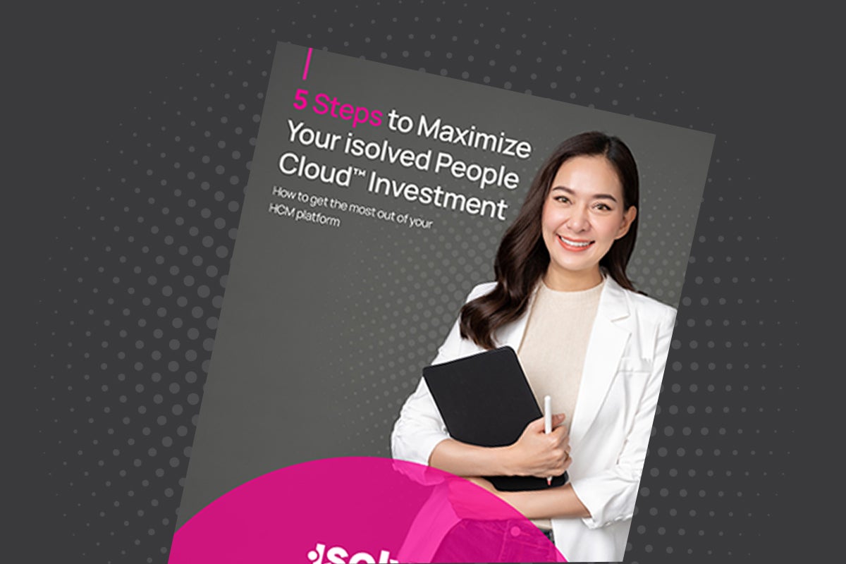 5 Steps to Maximize Your isolved People Cloud Investment